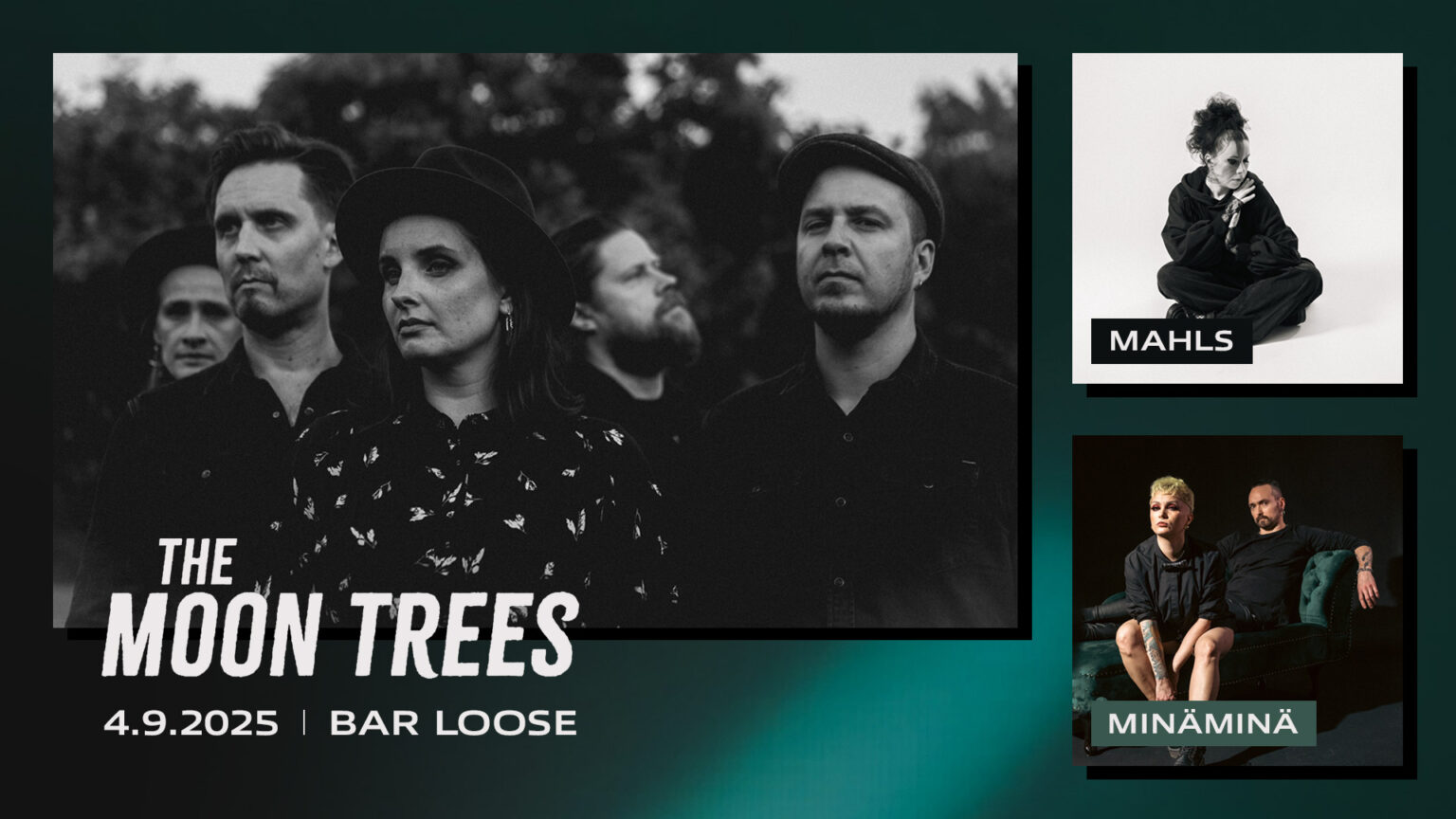 The Moon Trees, Mahls, MINÄMINÄ Bar Loose – rockbaari, keikkapaikka ja ...